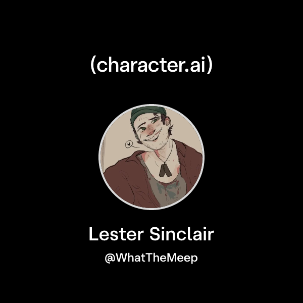 Chat with Lester Sinclair | character.ai | AI Chat, Reimagined–Your ...