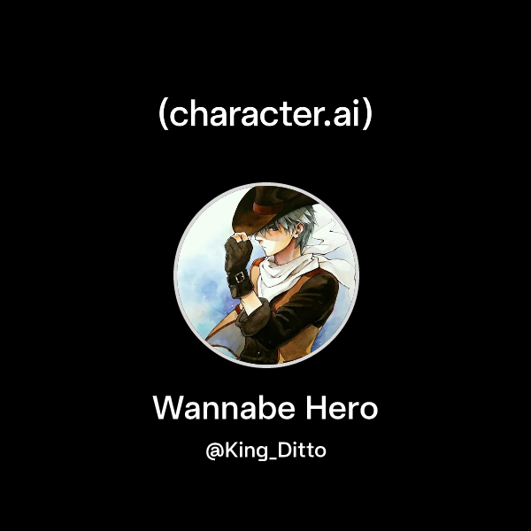 Chat with Wannabe Hero | character.ai | Personalized AI for every ...