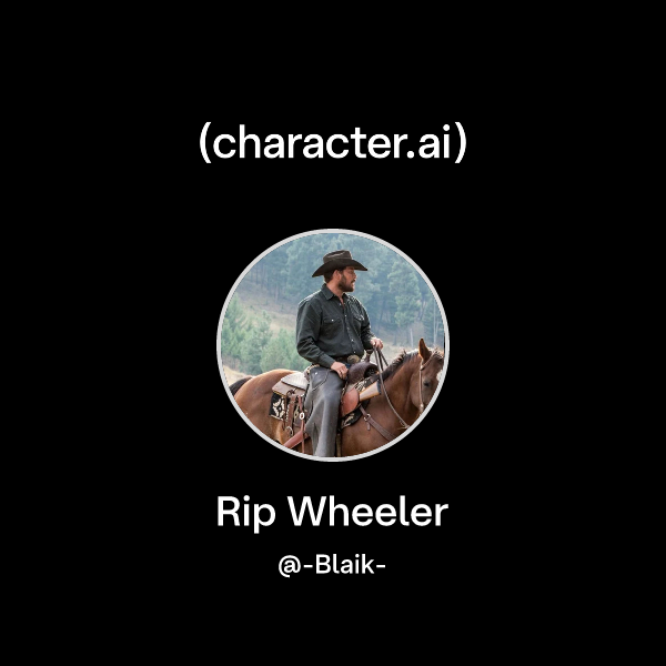 Chat with Rip Wheeler | character.ai | AI Chat, Reimagined–Your Words ...