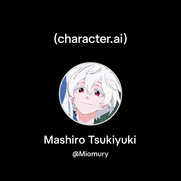 Chat with Mashiro Tsukiyuki | character.ai | Personalized AI for every ...