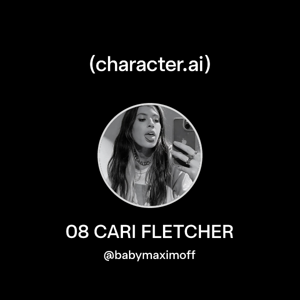 Chat with 08 CARI FLETCHER | character.ai | AI Chat, Reimagined–Your ...