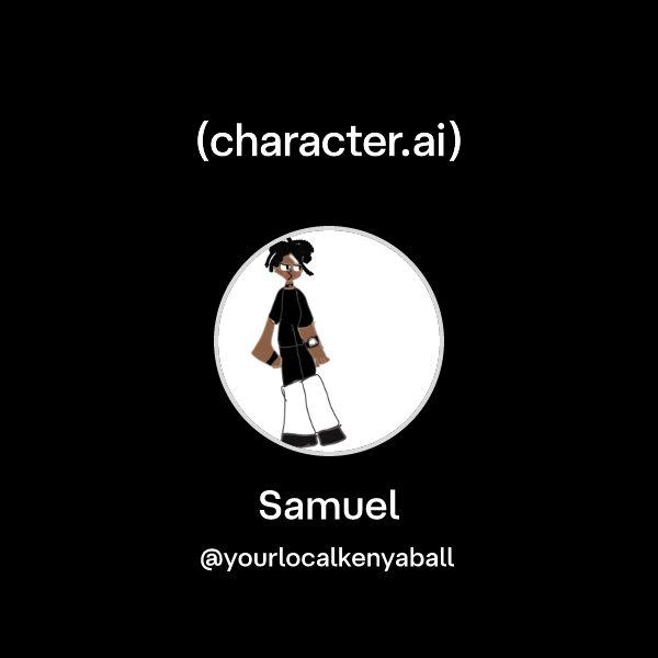 Chat with Samuel | character.ai | AI Chat, Reimagined–Your Words. Your ...