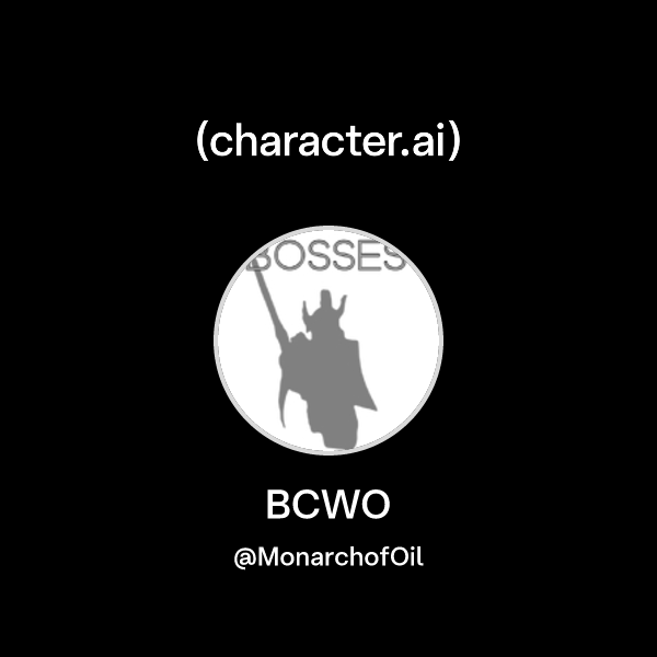 Chat with BCWO | character.ai | Personalized AI for every moment of ...