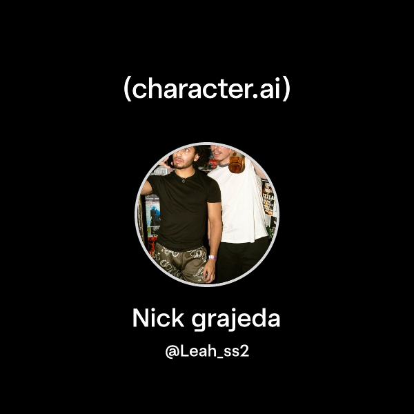 Chat with Nick grajeda | character.ai | Personalized AI for every ...