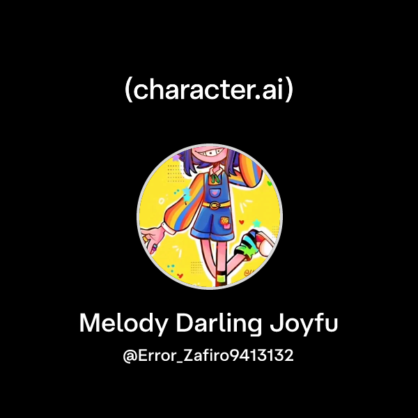 Chat with Melody Darling Joyfu | character.ai | AI Chat, Reimagined ...