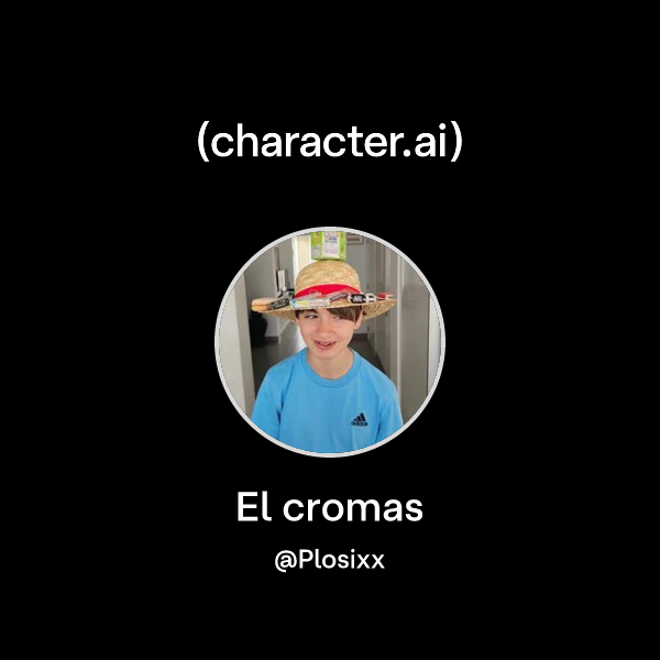 Chat with El cromas | character.ai | AI Chat, Reimagined–Your Words ...