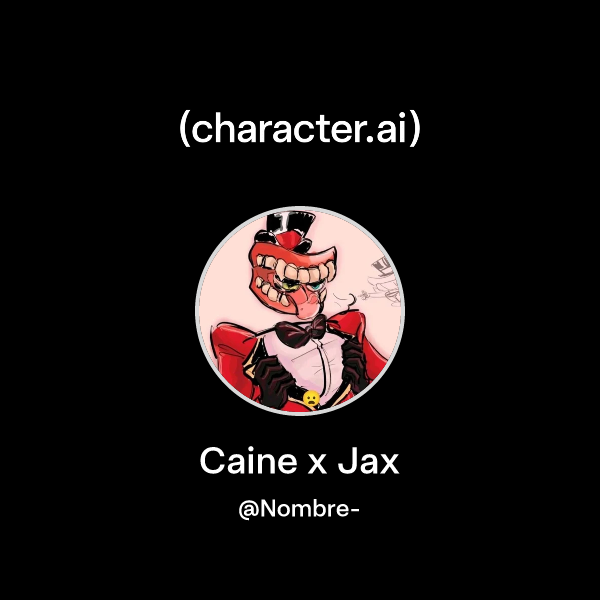 Chat with Caine x Jax | character.ai | Personalized AI for every moment ...