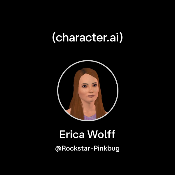 Chat with Erica Wolff | character.ai | Personalized AI for every moment ...