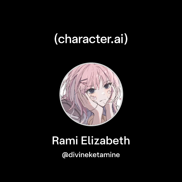 Chat with Rami Elizabeth | character.ai | AI Chat, Reimagined–Your ...