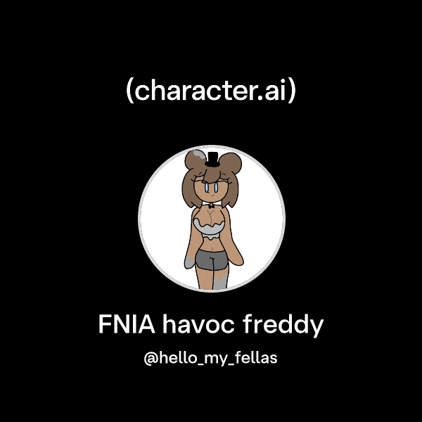 Chat with FNIA havoc freddy | character.ai | Personalized AI for every ...