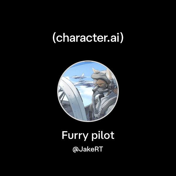 Chat with Furry pilot | character.ai | AI Chat, Reimagined–Your Words ...