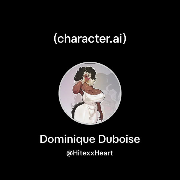 Chat with Dominique Duboise | character.ai | AI Chat, Reimagined–Your ...