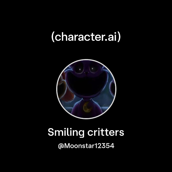 Chat with Smiling critters | character.ai | AI Chat, Reimagined–Your ...