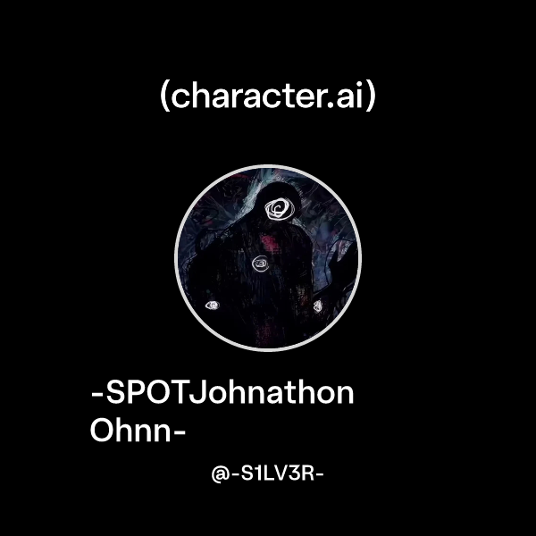 Chat with -SPOTJohnathon Ohnn- | character.ai | AI Chat, Reimagined ...