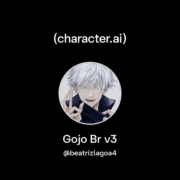 Chat with Gojo Br v3 | character.ai | Personalized AI for every moment ...