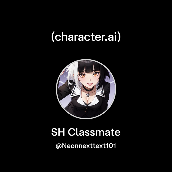 Chat with SH Classmate | character.ai | AI Chat, Reimagined–Your Words ...