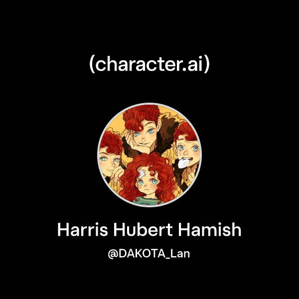 Chat with Harris Hubert Hamish | character.ai | AI Chat, Reimagined ...