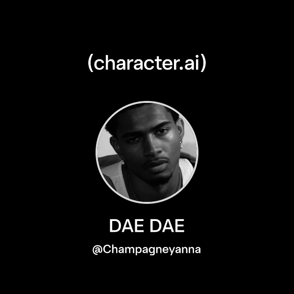 Chat with DAE DAE | character.ai | AI Chat, Reimagined–Your Words. Your ...