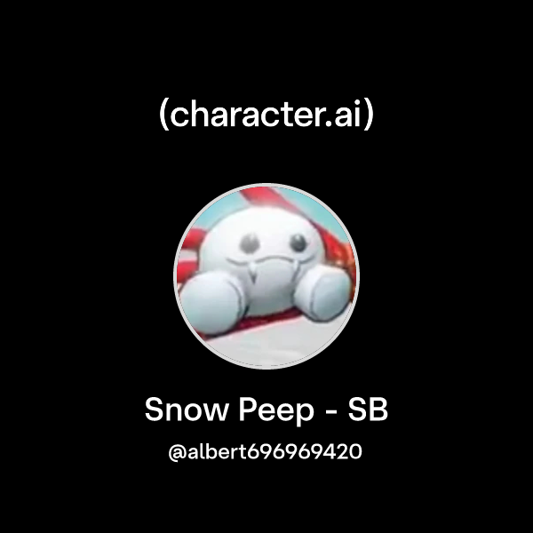 Chat with Snow Peep - SB | character.ai | AI Chat, Reimagined–Your ...