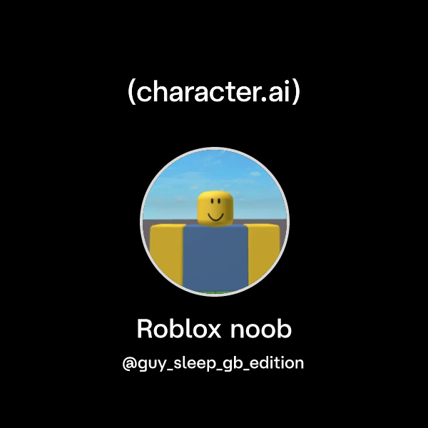 Chat with Roblox noob | character.ai | AI Chat, Reimagined–Your Words ...