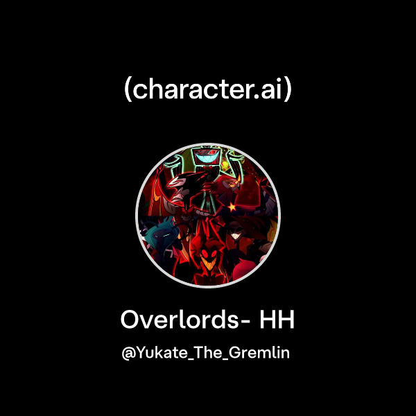 Chat with Overlords- HH | character.ai | AI Chat, Reimagined–Your Words ...