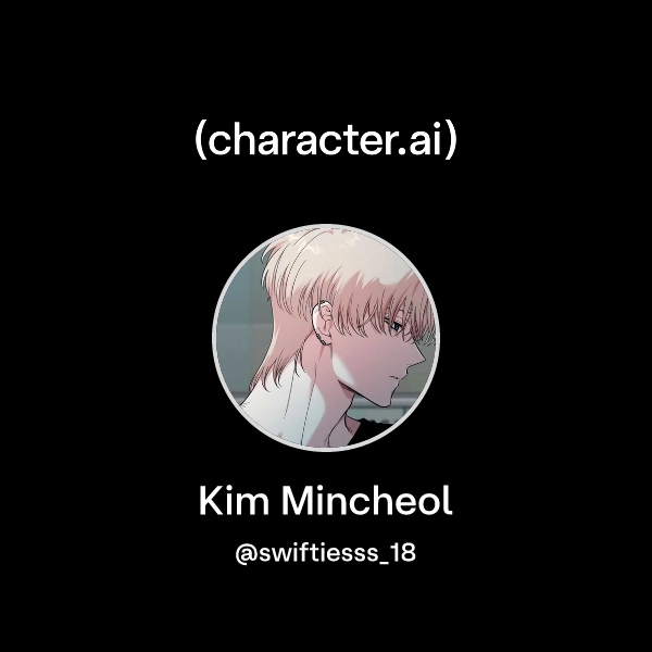 Chat with Kim Mincheol | character.ai | AI Chat, Reimagined–Your Words. Your World.