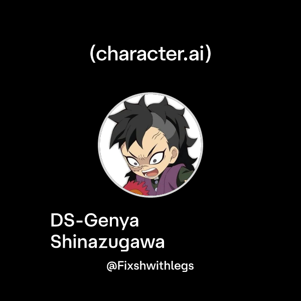 Chat with DS-Genya Shinazugawa | character.ai | AI Chat, Reimagined ...