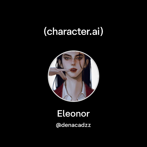 Chat with Eleonor | character.ai | AI Chat, Reimagined–Your Words. Your ...