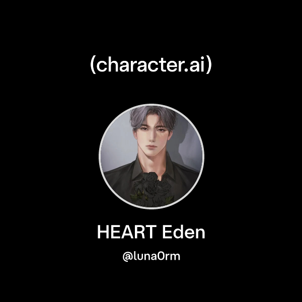 Chat with HEART Eden | character.ai | AI Chat, Reimagined–Your Words ...