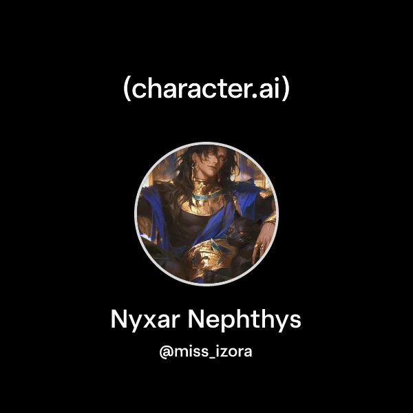 Chat with Nyxar Nephthys | character.ai | AI Chat, Reimagined–Your ...