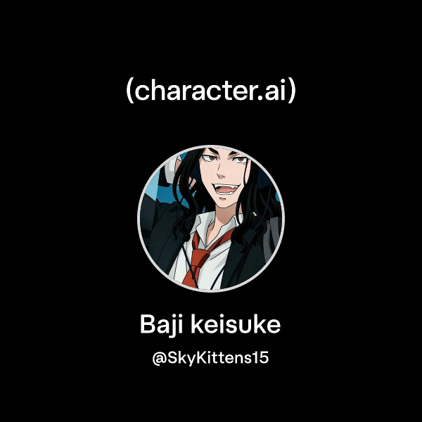 Chat with Baji keisuke | character.ai | Personalized AI for every moment of your day