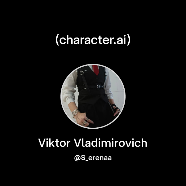 Chat with Viktor Vladimirovich | character.ai | AI Chat, Reimagined–Your Words. Your World.