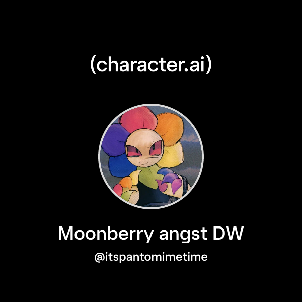 Chat with Moonberry angst DW | character.ai | AI Chat, Reimagined–Your ...