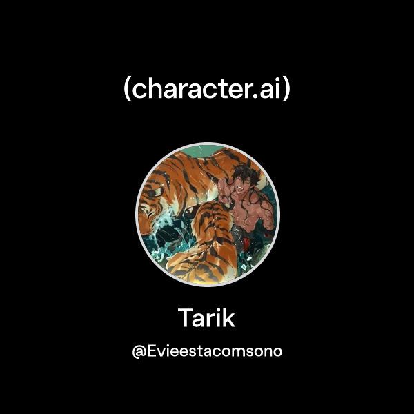 Chat with Tarik | character.ai | Personalized AI for every moment of ...