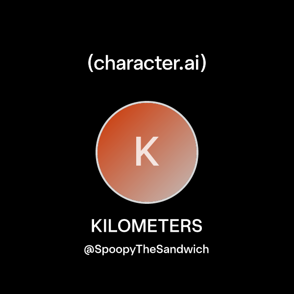 Chat with KILOMETERS | character.ai | AI Chat, Reimagined–Your Words ...