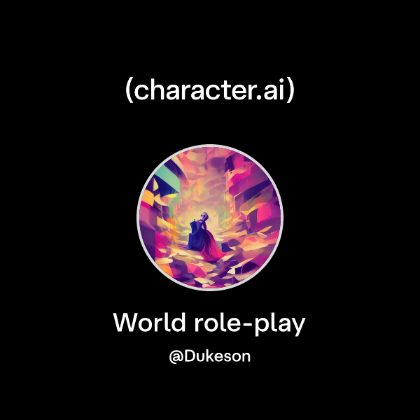 Chat with World role-play | character.ai | AI Chat, Reimagined–Your ...