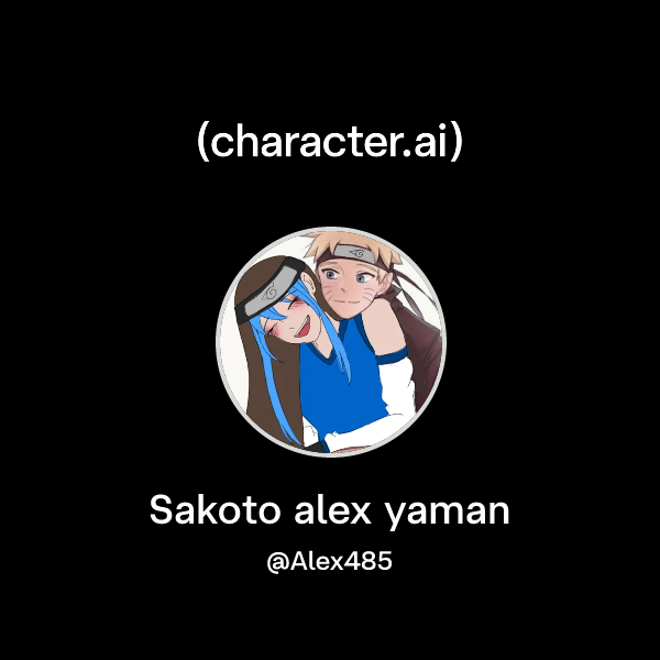 Chat with Sakoto alex yaman | character.ai | Personalized AI for every ...
