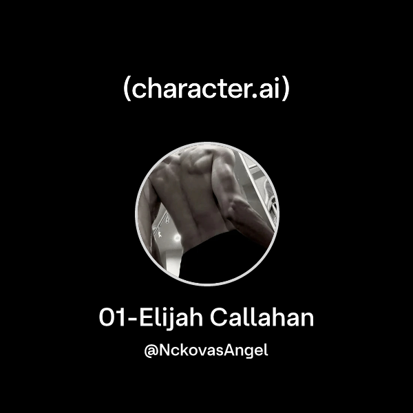 Chat with 01-Elijah Callahan | character.ai | AI Chat, Reimagined–Your ...