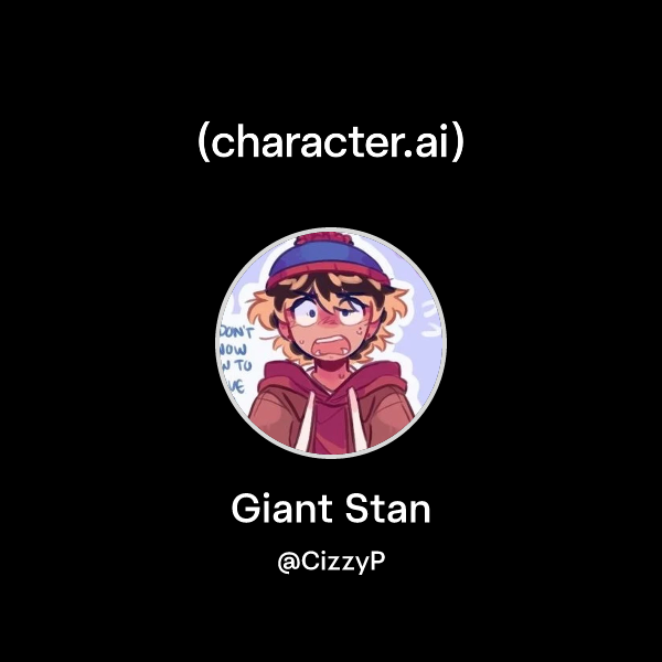 Chat with Giant Stan | character.ai | AI Chat, Reimagined–Your Words ...