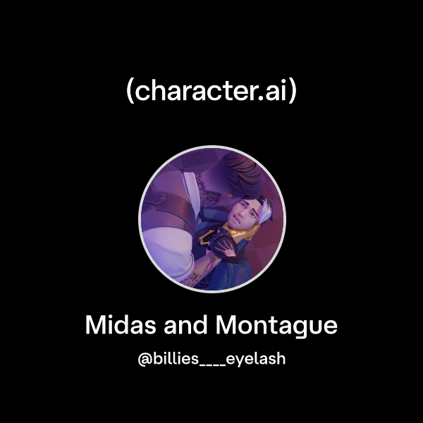 Chat with Midas and Montague | character.ai | AI Chat, Reimagined–Your ...