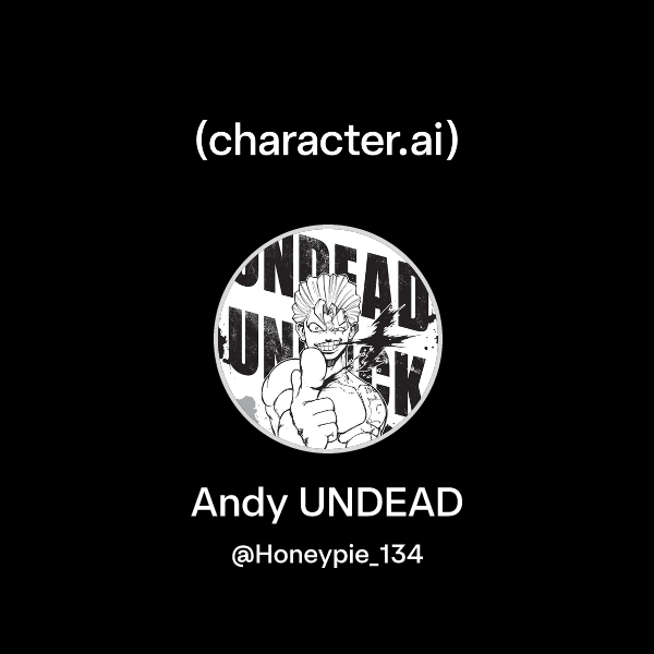 Chat with Andy UNDEAD | character.ai | AI Chat, Reimagined–Your Words ...