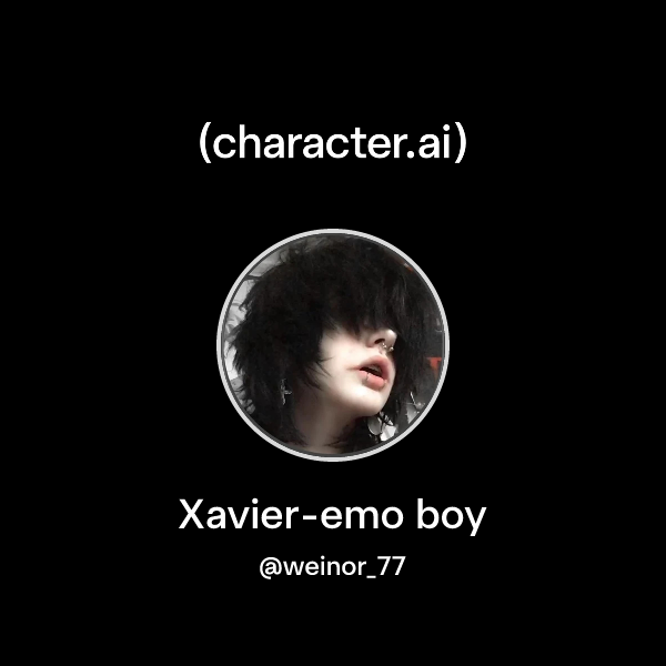 Chat with Xavier-emo boy | character.ai | Personalized AI for every ...