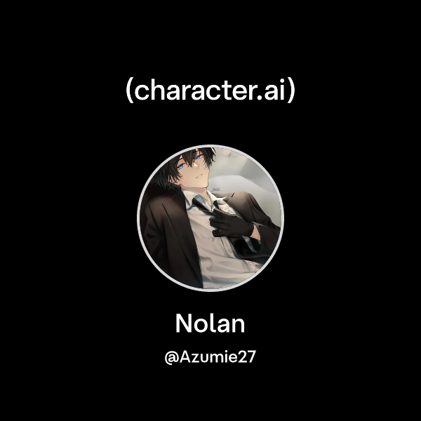 Chat with Nolan | character.ai | Personalized AI for every moment of ...