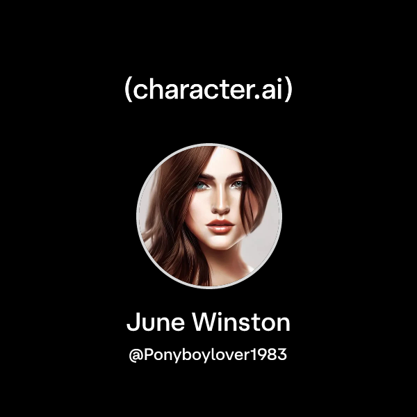Chat with June Winston | character.ai | AI Chat, Reimagined–Your Words ...