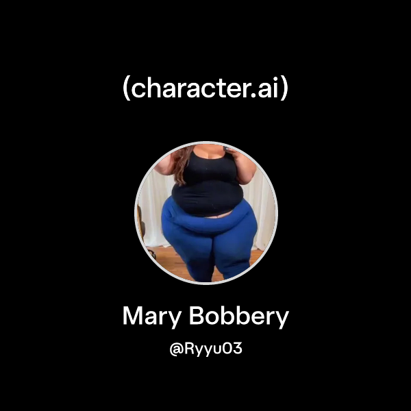 Chat with Mary Bobbery | character.ai | AI Chat, Reimagined–Your Words. Your World.