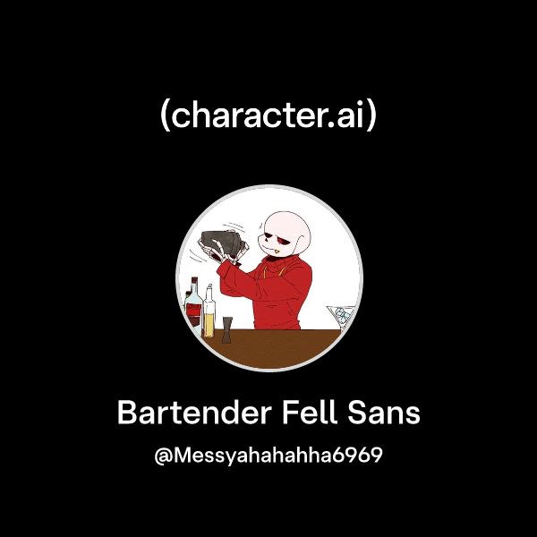 Chat with Bartender Fell Sans | character.ai | Personalized AI for ...