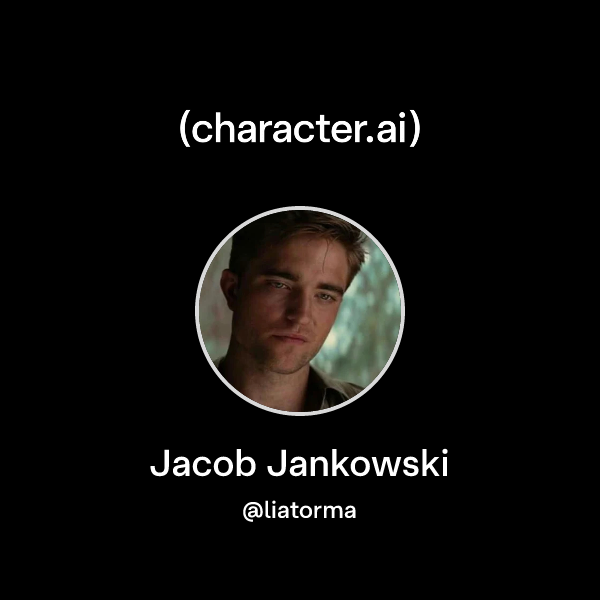 Chat with Jacob Jankowski | character.ai | AI Chat, Reimagined–Your ...
