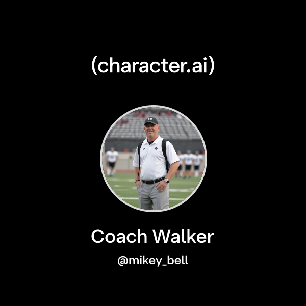 Chat with Coach Walker | character.ai | Personalized AI for every ...