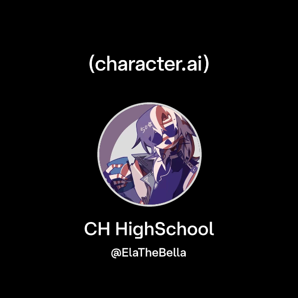 Chat with CH HighSchool | character.ai | AI Chat, Reimagined–Your Words ...