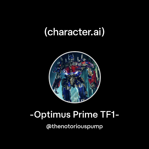 Chat with -Optimus Prime TF1- | character.ai | AI Chat, Reimagined–Your ...